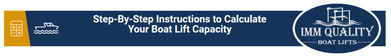 Boat Lift Capacity Calculator | IMM Quality Boat Lifts